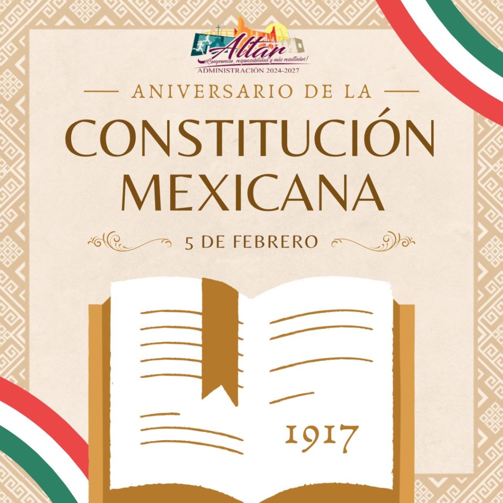 ANIVERSARIO DE LA CONSTITUCIÓN MEXICANA 1917 – Municipio de Altar